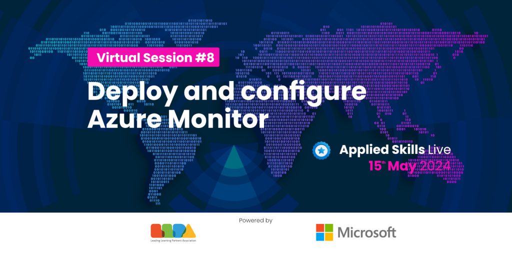 Applied Skills Live: Deploy and configure Azure Monitor - LLPA ... Applied Skills Live: Deploy and configure Azure Monitor - LLPA ...